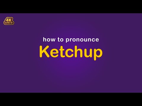 how to pronounce Ketchup