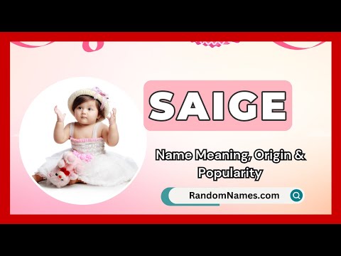 Saige - Baby Girl Name Meaning, Origin & Popularity - RandomNames.com