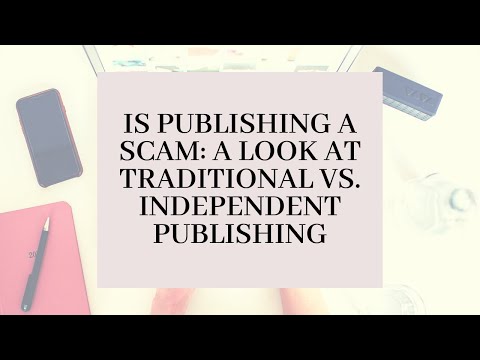 Is Publishing a Scam? A Quick Look at Traditional vs. Independent Publishing