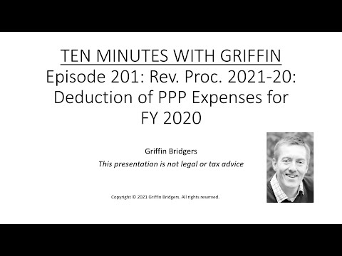 Ten Minutes with Griffin, Episode 201: Rev. Proc. 2021-20: Carryover of PPP Expenses for FY 2020