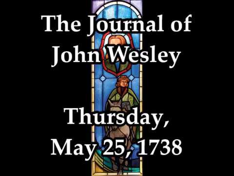 Aldersgate Reading: John Wesley's Journal for 25 May 1738