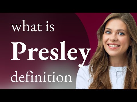 Presley — definition of PRESLEY