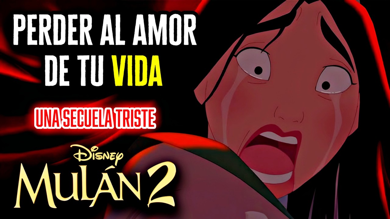 Si, MULAN tuvo SEGUNDA PARTE y es MUY TRISTE😭💔 | Mulan 2 | Resumen Kore