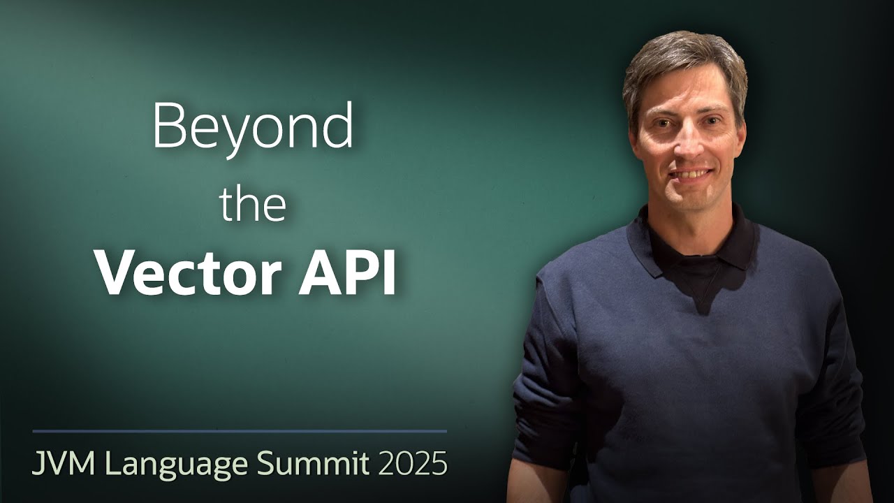 Beyond the Vector API - A Quest for a Lower Level API #JVMLS