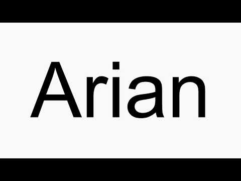 How to pronounce Arian
