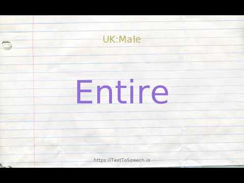 How to pronounce entire