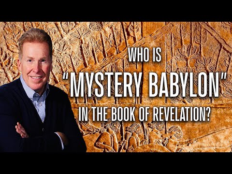 Who Is "Mystery Babylon" In The Book Of Revelation?