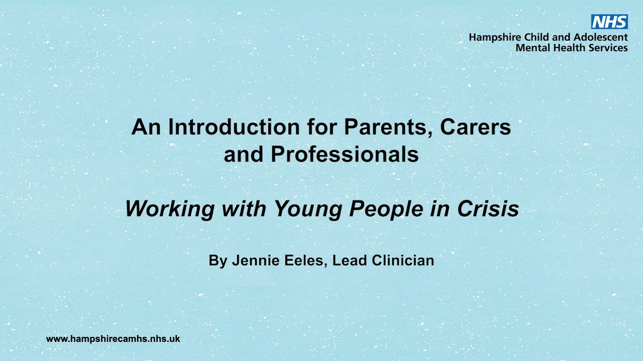 CAMHS - Working with Young People in Crisis