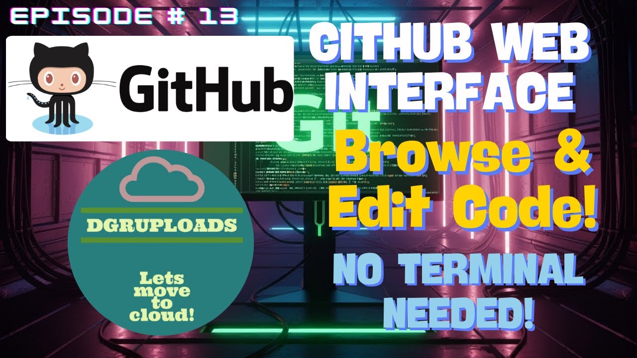 Episode 13 | GitHub Web Interface: Browse & Edit Code! (No Terminal Needed for Quick Fixes)