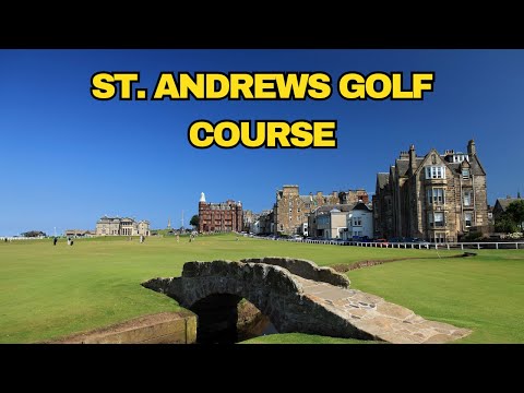 St. Andrews Golf Course: A Golfer's Paradise