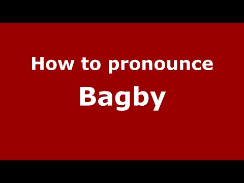 How to pronounce Bagby (English/UK) - PronounceNames.com