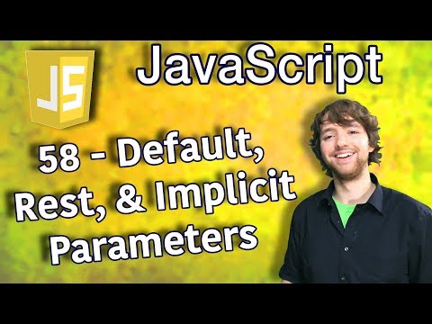 Learn JavaScript Programming Tutorial 58 Default Parameters Rest Parameters Implicit Parameters ...