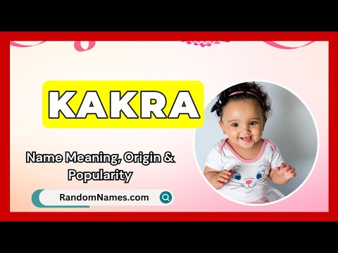 Kakra - Baby Girl Name Meaning, Origin & Popularity - RandomNames.com