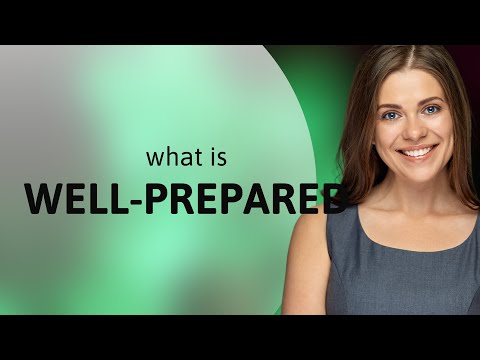 Well-Prepared: Mastering the Meaning and Usage