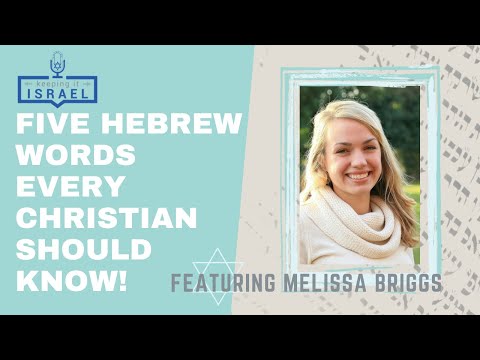 5 Hebrew Words Every Christian Should Know | A Powerful Interview with Melissa Briggs