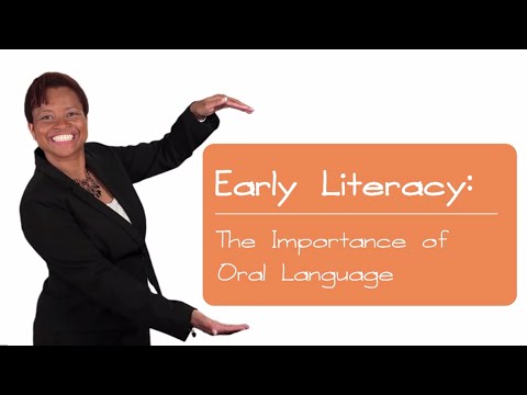 Early Literacy: The Importance of Oral Language
