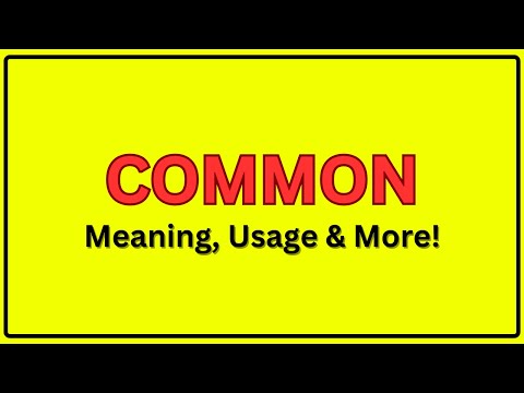 Meaning of Common | Pronunciation of Common | Common In a Sentence