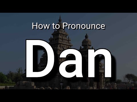 Dan - Pronunciation and Meaning