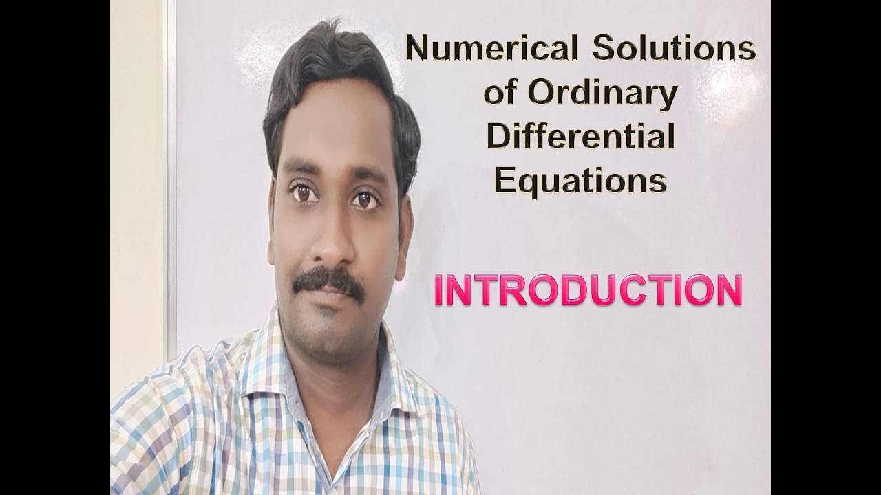 1. NUMERICAL SOLUTIONS OF ORDINARY DIFFERENTIAL EQUATIONS: INTRODUCTION