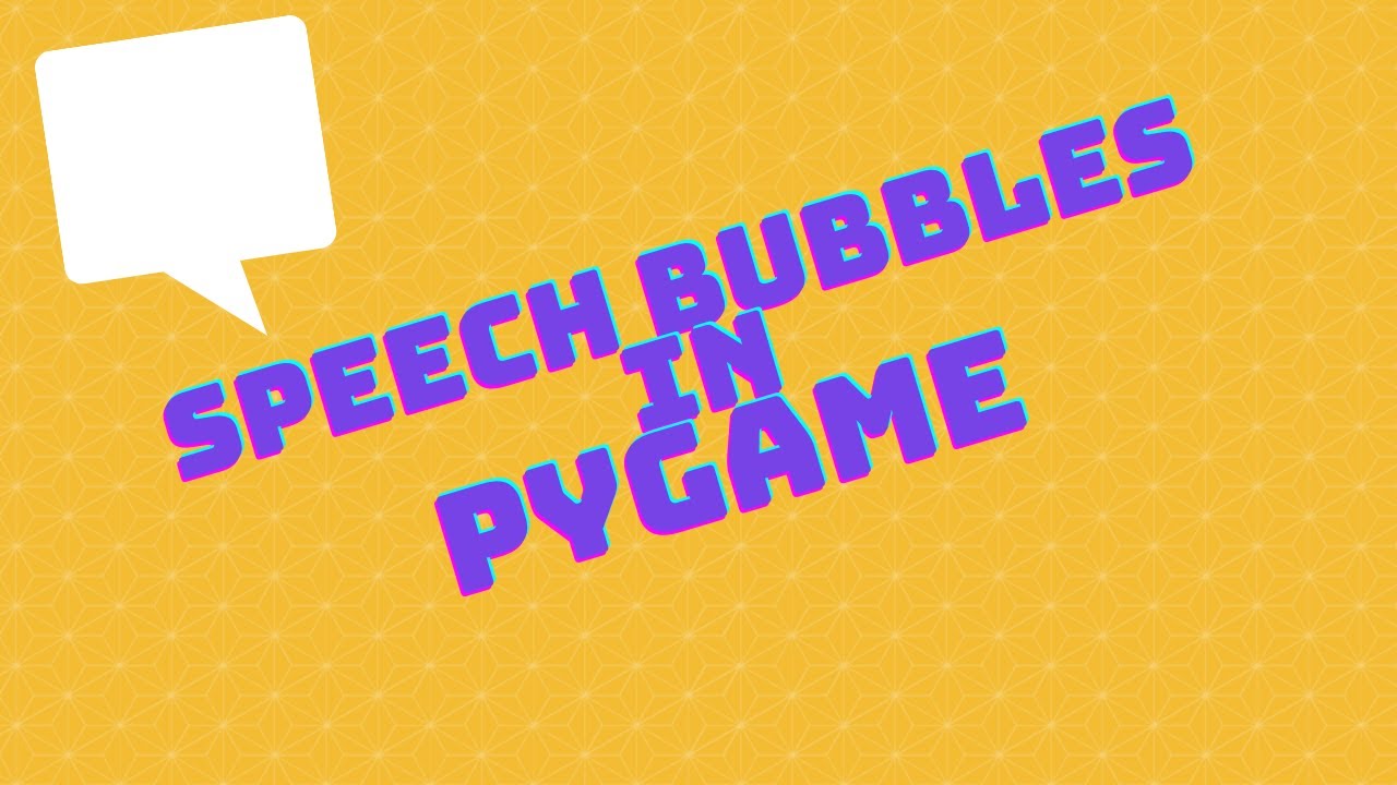 pygame tutorial - character speech bubbles