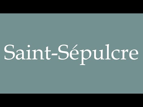 How to Pronounce ''Saint-Sépulcre'' (Holy Sepulchre) Correctly in French