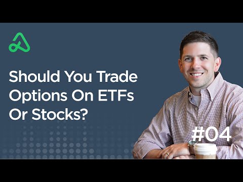 Should You Trade Options On ETFs Or Stocks? [Episode 4]