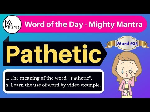 Pathetic - Word of the Day | Mighty Mantra