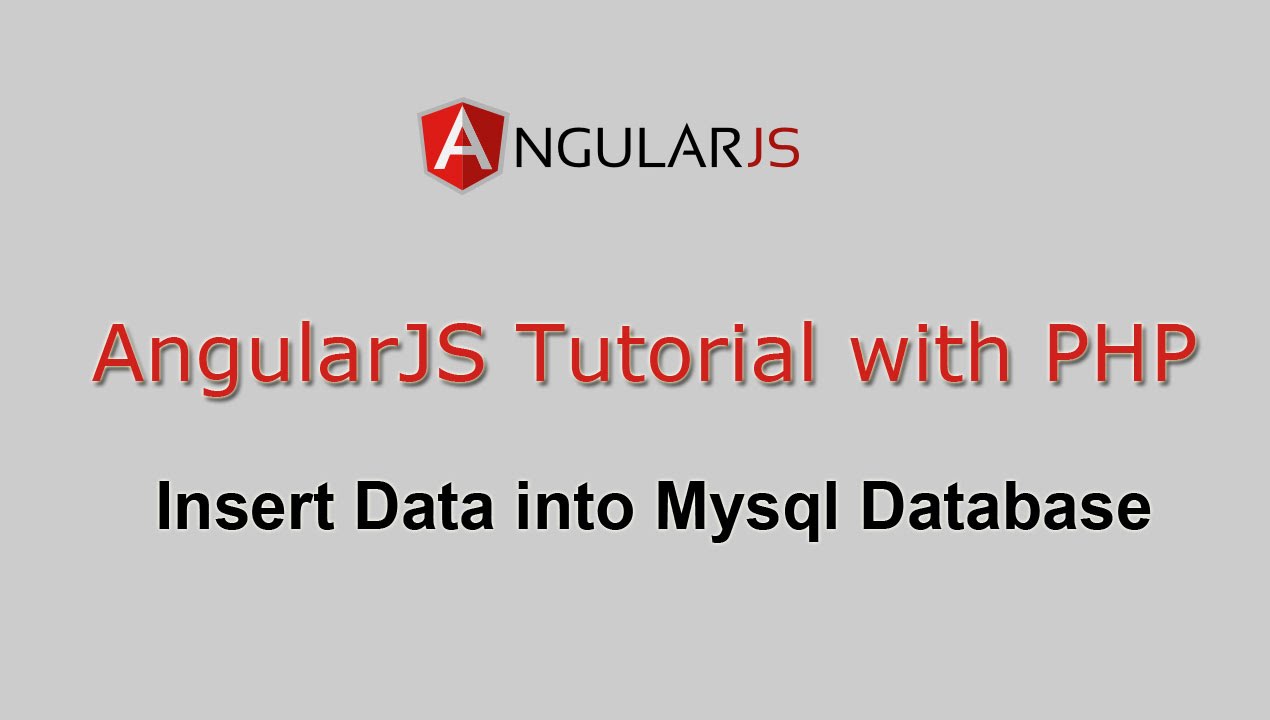 AngularJS Tutorial with PHP - Insert Data into Mysql Database
