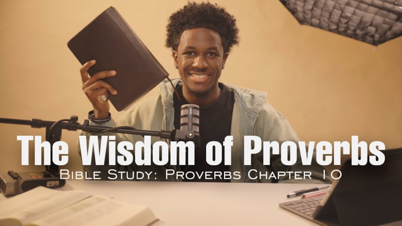 The Proverbs of Solomon: Proverbs 10 | Day 10 of 31