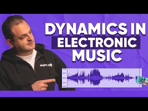 Why Dynamics Are Important In Electronic Music