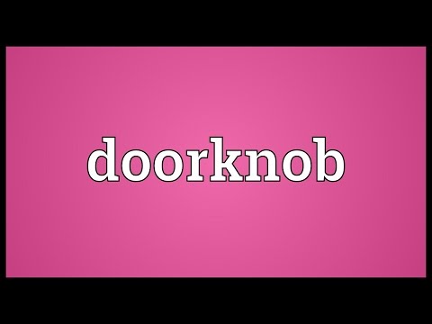 Doorknob Meaning
