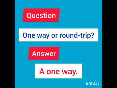 A one way or round-trip?