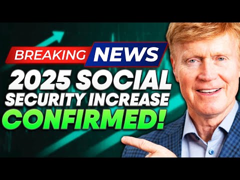 UPDATE 2025 Social Security Increased CONFIRMED - How Much Will You Get?