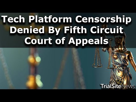 Fifth Circuit Court of Appeals Shoots Down Tech Platform Censorship: Supreme Court Showdown Likely