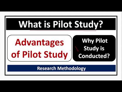 What is Pilot Study? How to Conduct Pilot Study? Advantages of Pilot Study