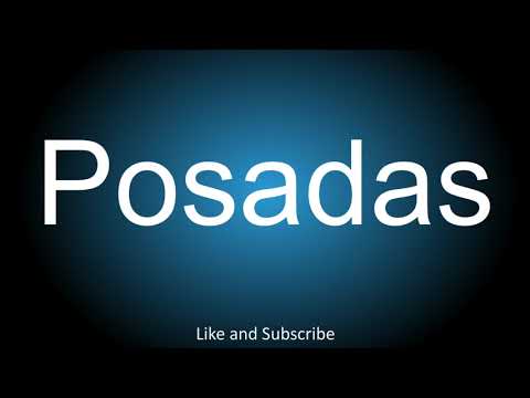 How to correctly pronounce in Spanish and English - Posadas.