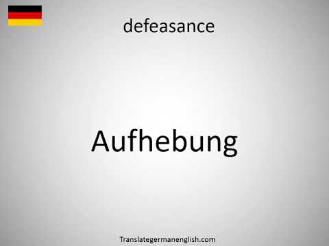 How to say defeasance in German? (Aufhebung)