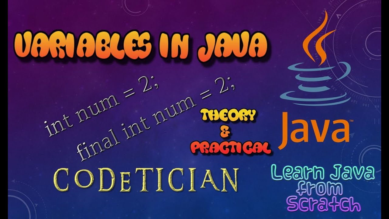 Tutorial 6 - Variables in Java | How to declare/initialize/name Variables in Java | Constants