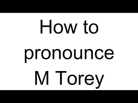 How to Pronounce M Torey (English)