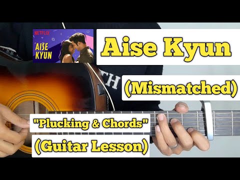 Aise Kyun - Mismatched | Guitar Lesson | Plucking & Chords | (Raghav Chaitanya)