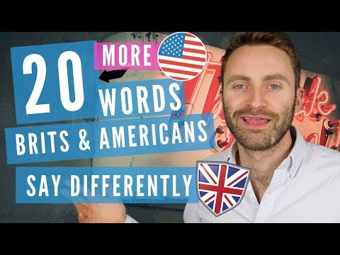 20 MORE Words Brits and Americans Say Differently