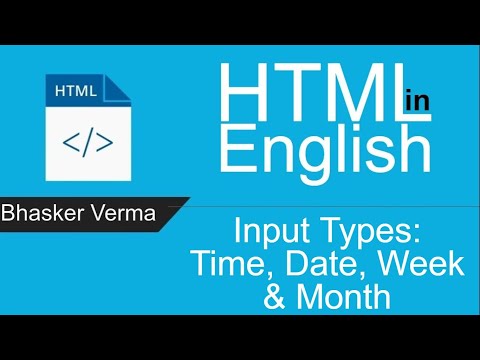 Learn HTML tutorial for beginners in English 28| Input Types Time Date ...