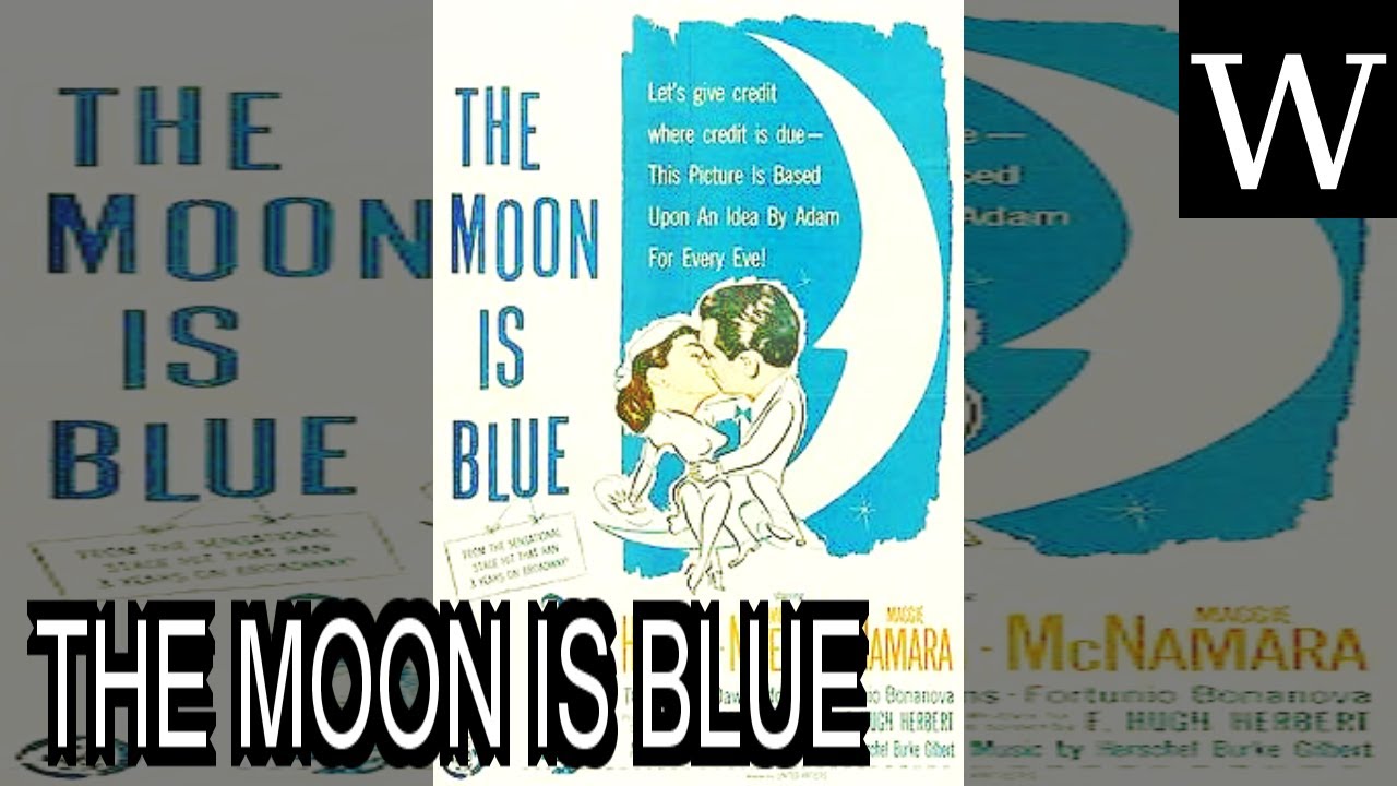 THE MOON IS BLUE - WikiVidi Documentary