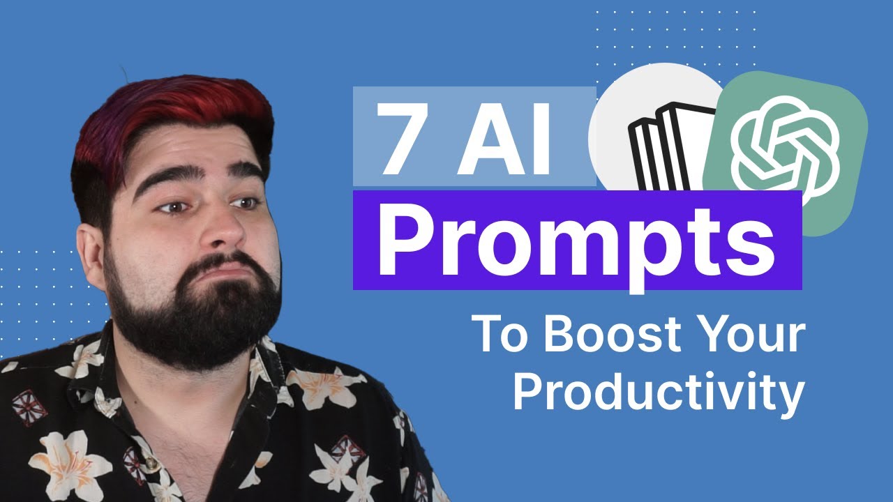7 AI Prompts To Boost Your Productivity