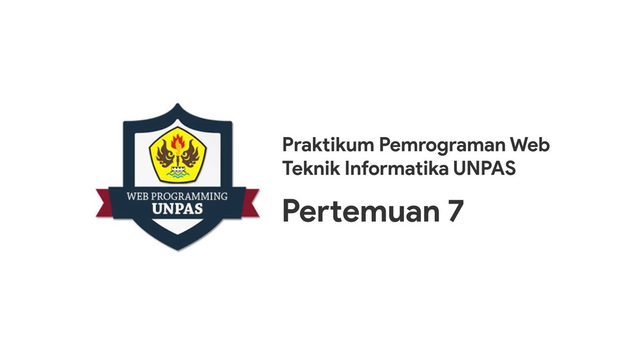 Praktikum Pertemuan 7 Pemrograman Web Teknik Informatika UNPAS