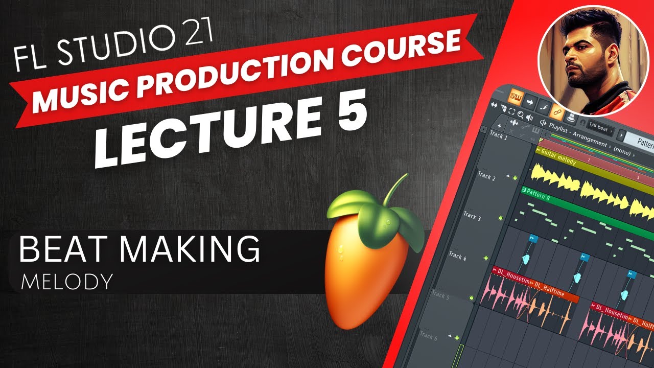 FL Studio 21 - Music Production Course (HINDI) | Lecture 05 | MELODY | Beat Making