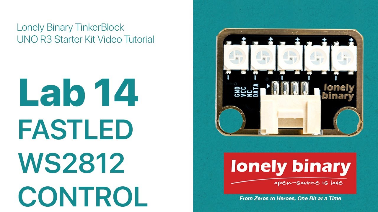 Lab 14: FastLED Library WS2812 Control (16.7 Million Color) - TinkerBlock UNO R3 Starter Kit