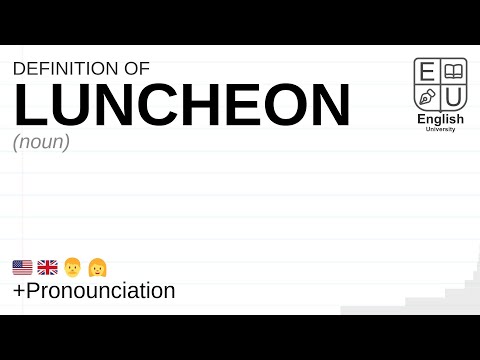 LUNCHEON meaning, definition & pronunciation | What is LUNCHEON? | How to say LUNCHEON