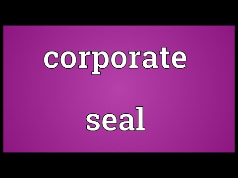 Corporate seal Meaning