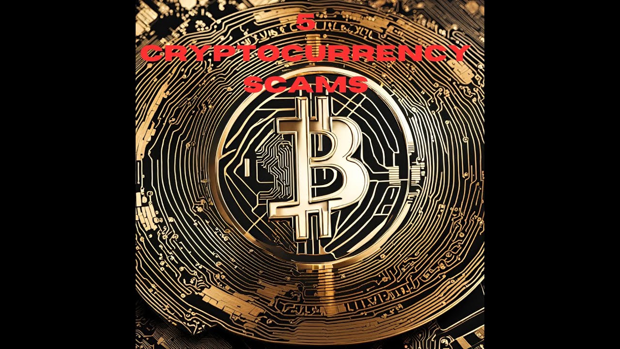Top 5 Cryptocurrency Scams to Avoid in 2024 | How to Protect Yourself from Crypto Scams